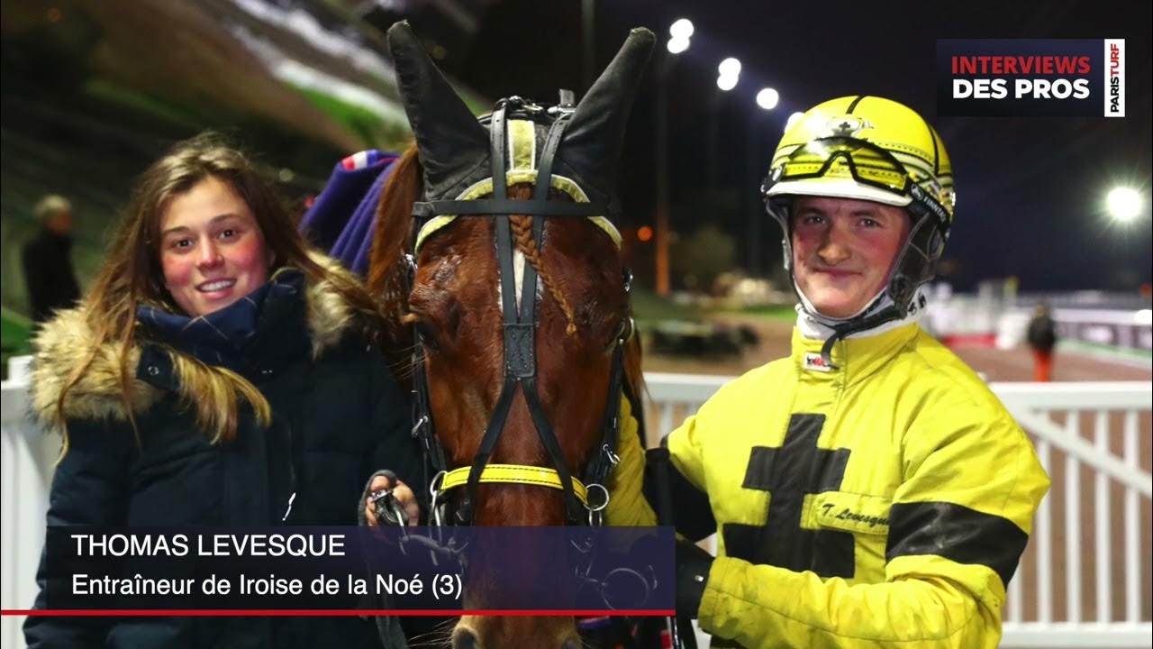 THOMAS LEVESQUE | ENTRAÎNEUR DE IROISE DE LA NOÉ | QUINTÉ DU DIMANCHE ...