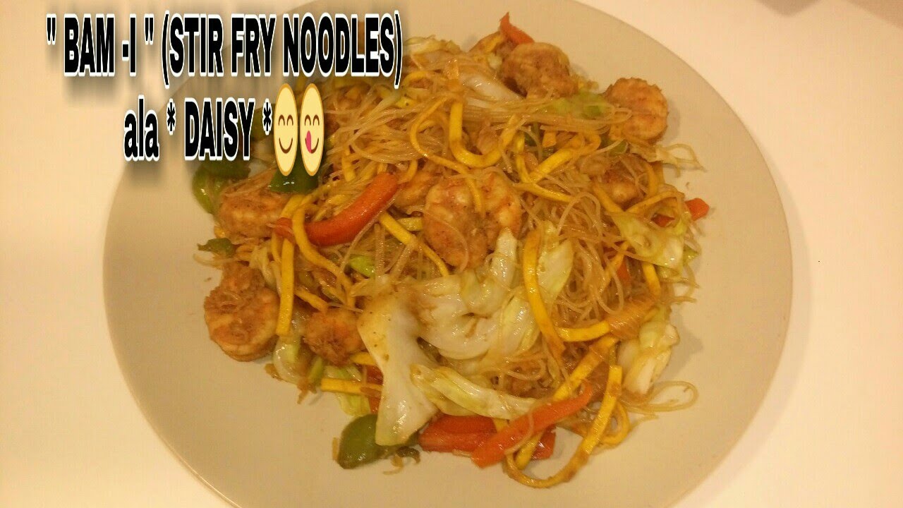 BAM-I (PANCIT BISAYA) "STIR FRY NOODLES" ala *DAISY* //#DAISY UBAYANA ...