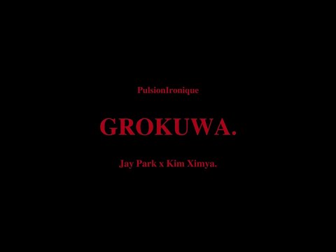 GROKUWA — Jay Park x Kim Ximya ( Official Video )