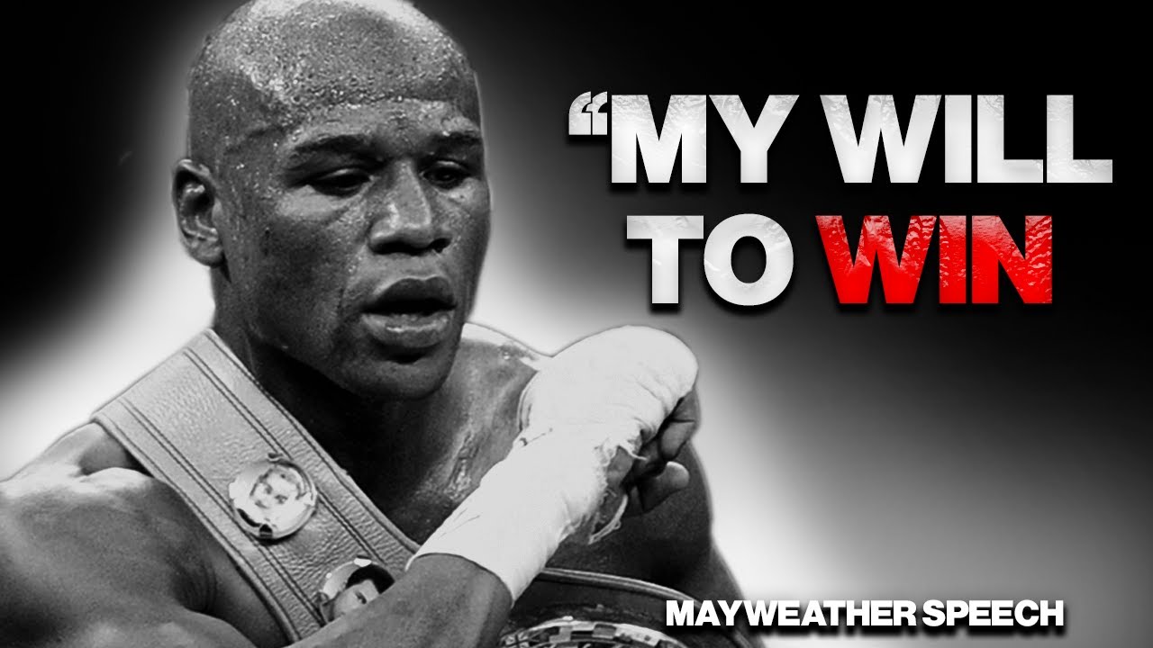 MY WILL TO WIN IN LIFE - Floyd Mayweather Motivational Speech - YouTube