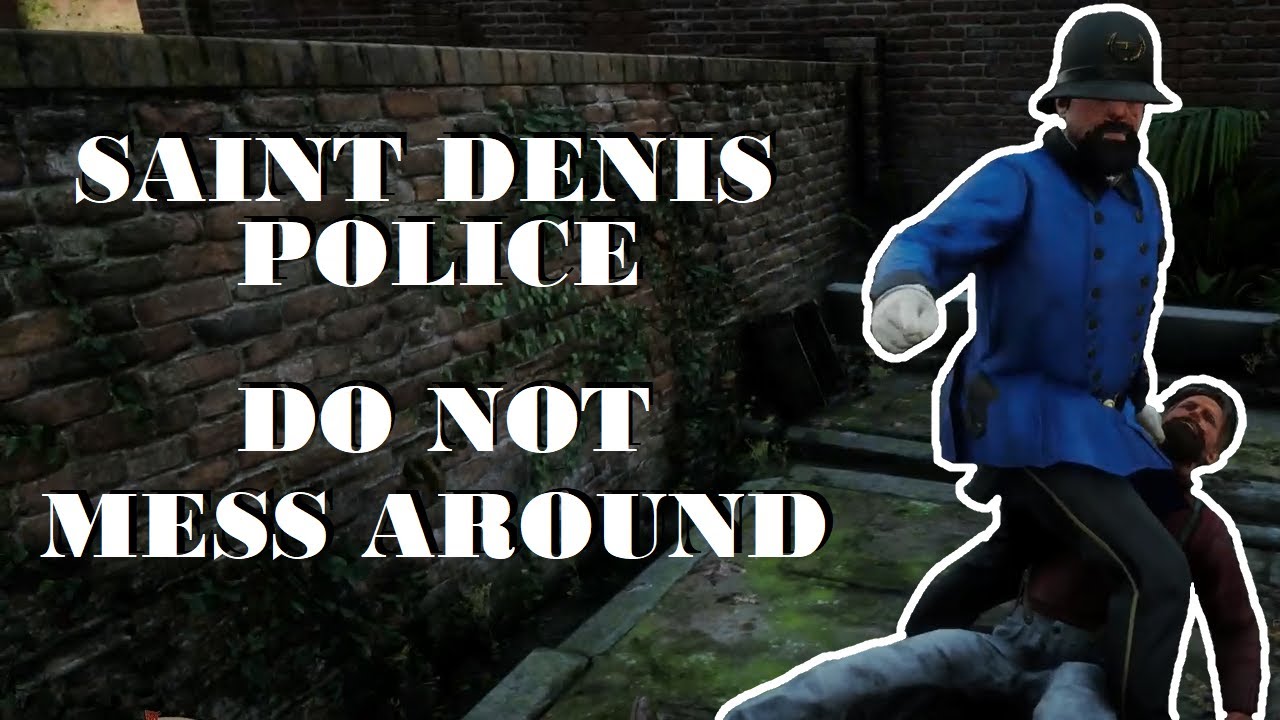 Saint Denis Police Don't Mess Around - Red Dead Redemption 2 - YouTube