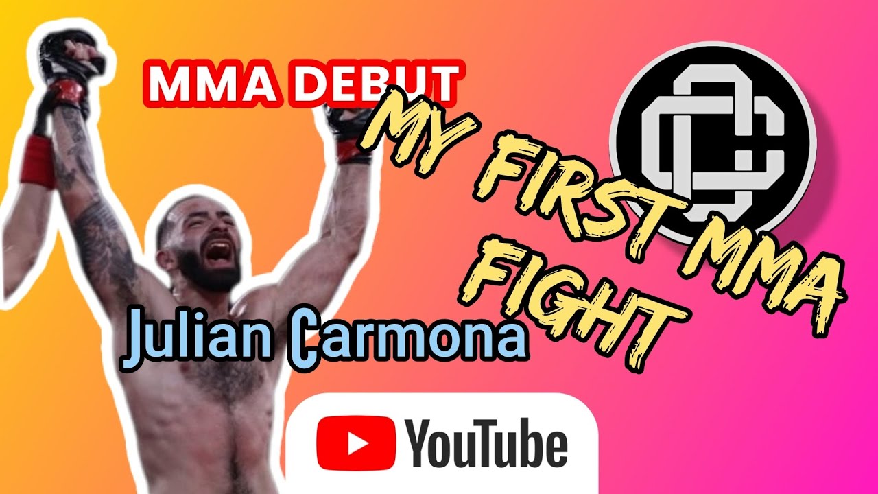 My first MMA fight - Julian Carmona - YouTube