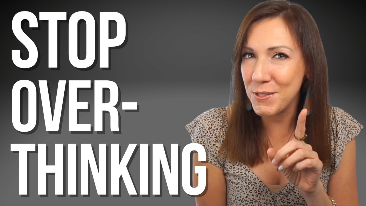 HOW OVERTHINKING CAN RUIN EVERYTHING + 5 Tips to Stop Overthinking ...