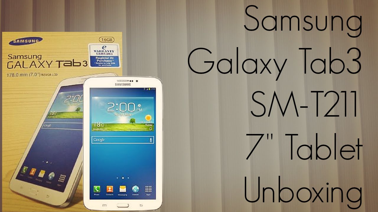 Samsung Galaxy Tab3 SM-T211 7" Tablet Unboxing - Indian Retail Unit ...