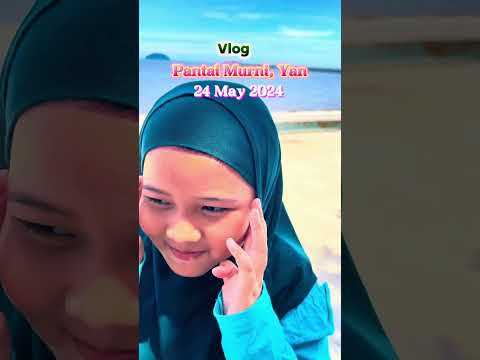 Vlog Pantai Murni, Yan Kedah - YouTube