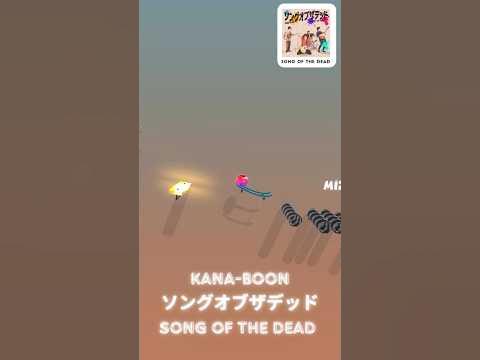 KANA-BOON - ソングオブザデッド (Song of the Dead) Unforgettable Intro and Verse | Dive into J-Pop ...