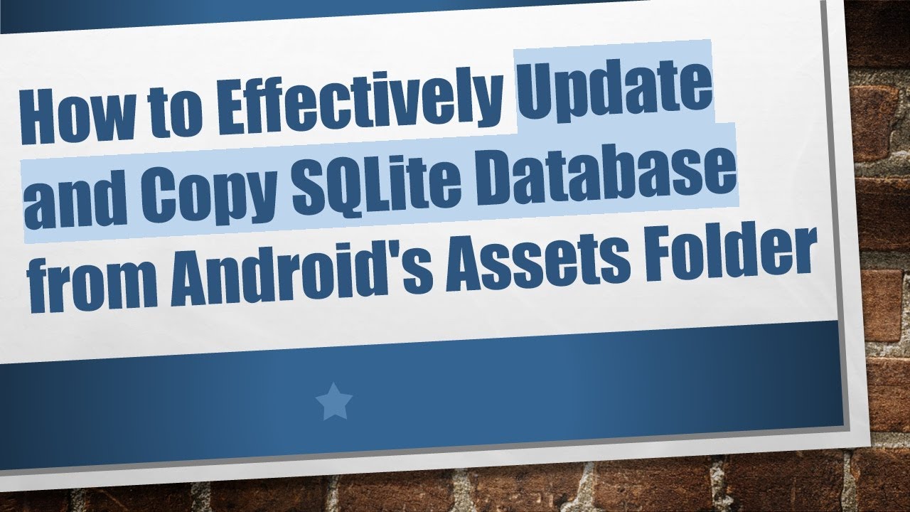 How to Effectively Update and Copy SQLite Database from Android's Assets Folder - YouTube