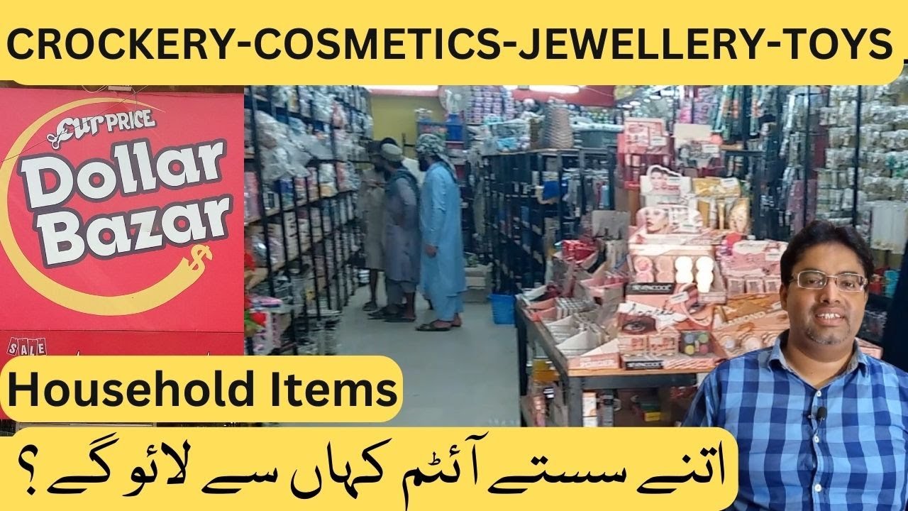 ONE DOLLAR SHOP IN KARACHI | DOLLAR BAZAR | CROCKERY COSMETICS ...
