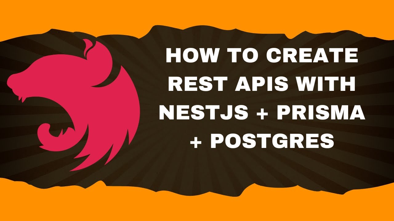How to Create Rest Apis with NestJS + Prisma + Postgres - YouTube