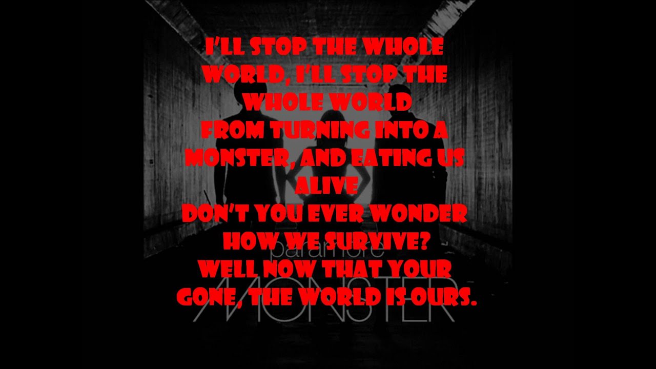 Paramore-Monster (with lyrics) - YouTube