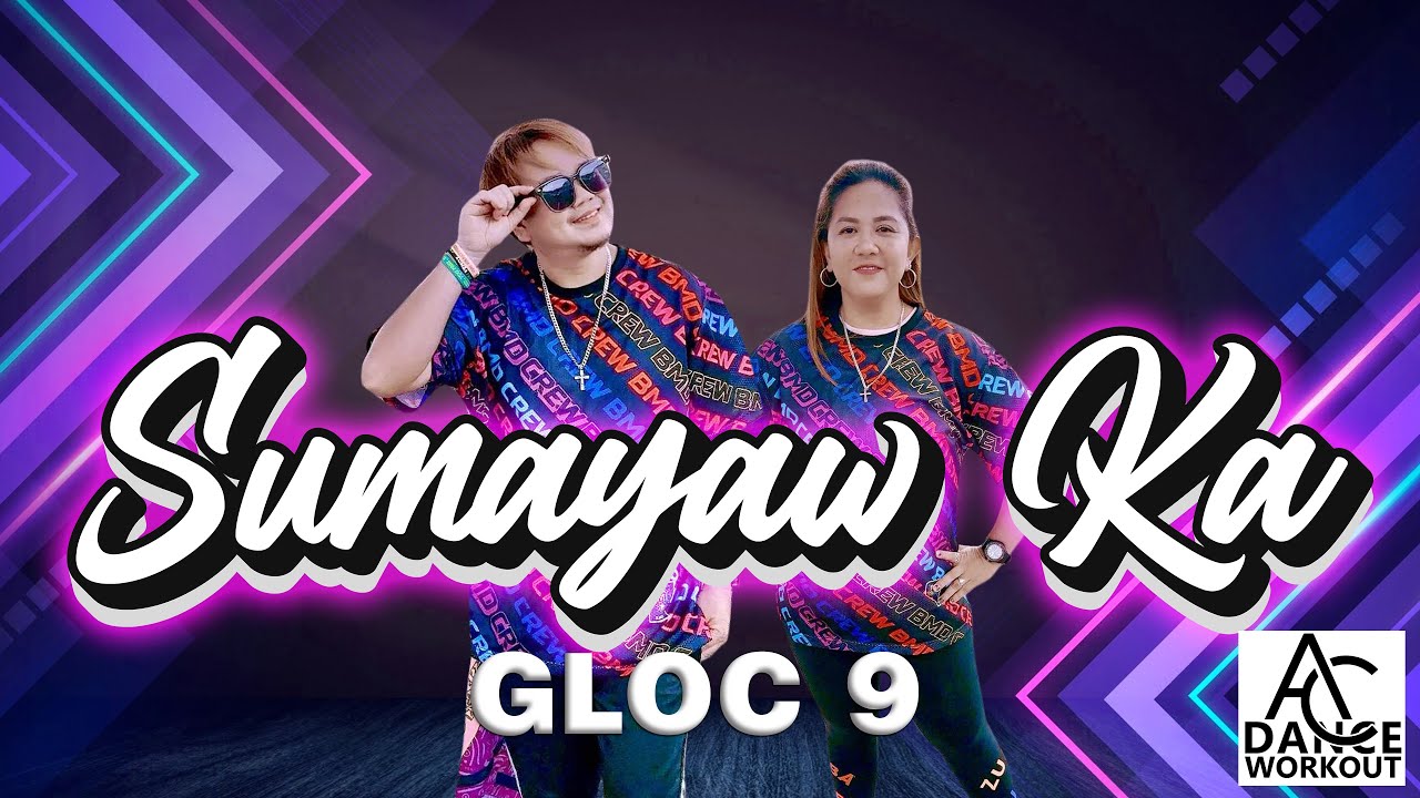 SUMAYAW KA ( Gloc 9 ) Dj Jif Remix🔥DANCE WORKOUT - YouTube