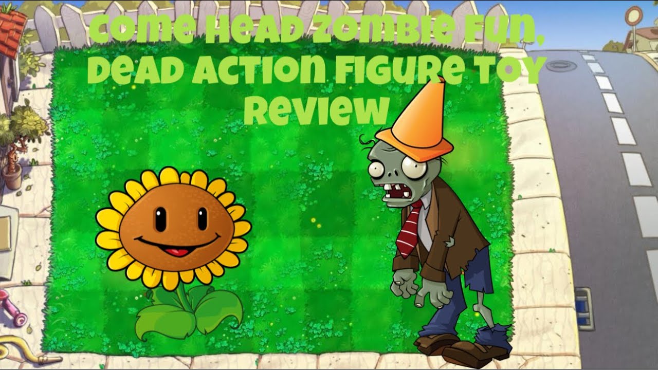 Plants versus zombies, conehead, fun dead action figure toy review ...