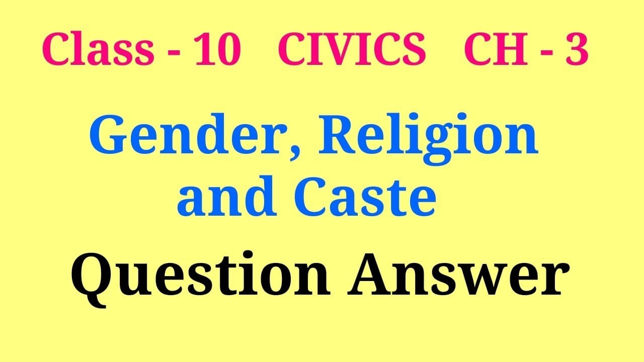 Gender Religion And Caste Question Answers Class 10 Civics Chapter 4 gender-religion-and-caste-question-answers-class-10-civics-chapter-4