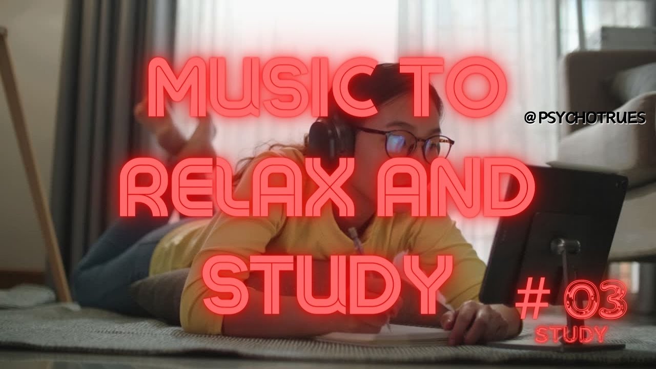 Music to Relax and Study 🎶 #03 - YouTube