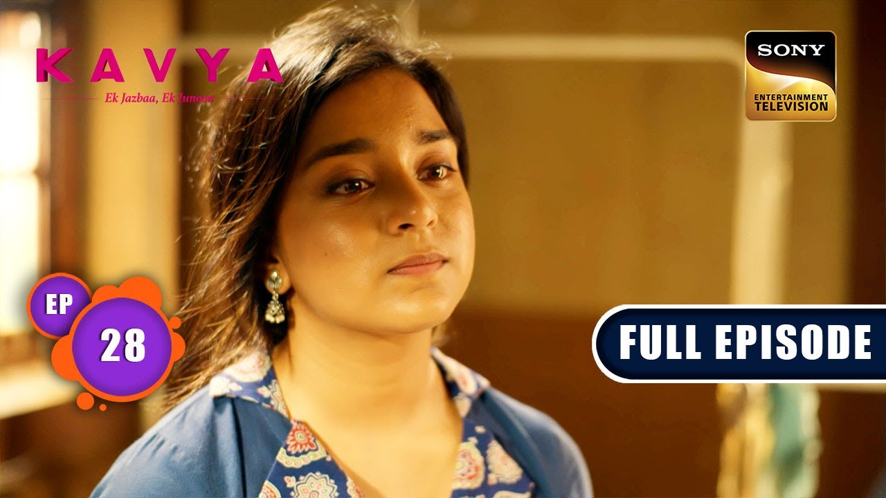 Kavya की तपस्या | Kavya - Ek Jazbaa, Ek Junoon - Ep 28 | Full Episode ...