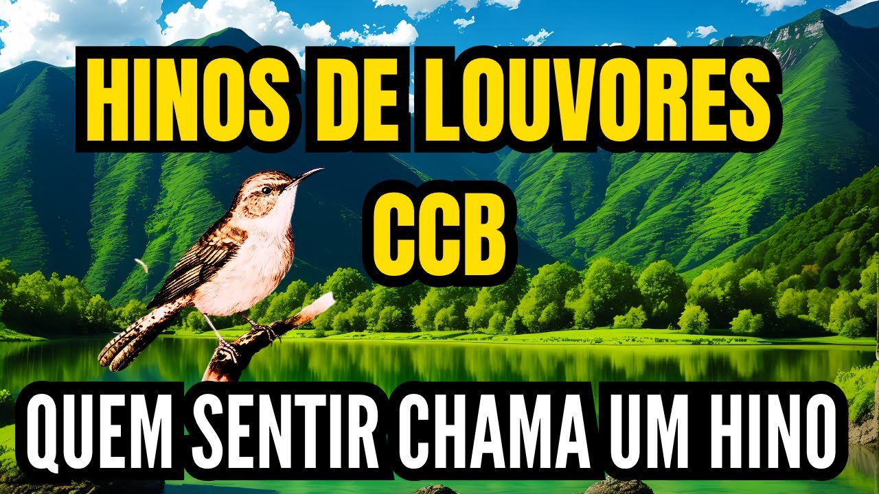 Hinos de Louvores da CCB - Hinos Cantados CCB - Congregação Cristã no ...