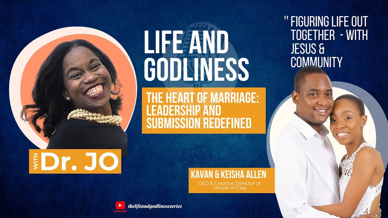 The Heart of Marriage: Leadership and Submission Redefined with Kavan ...