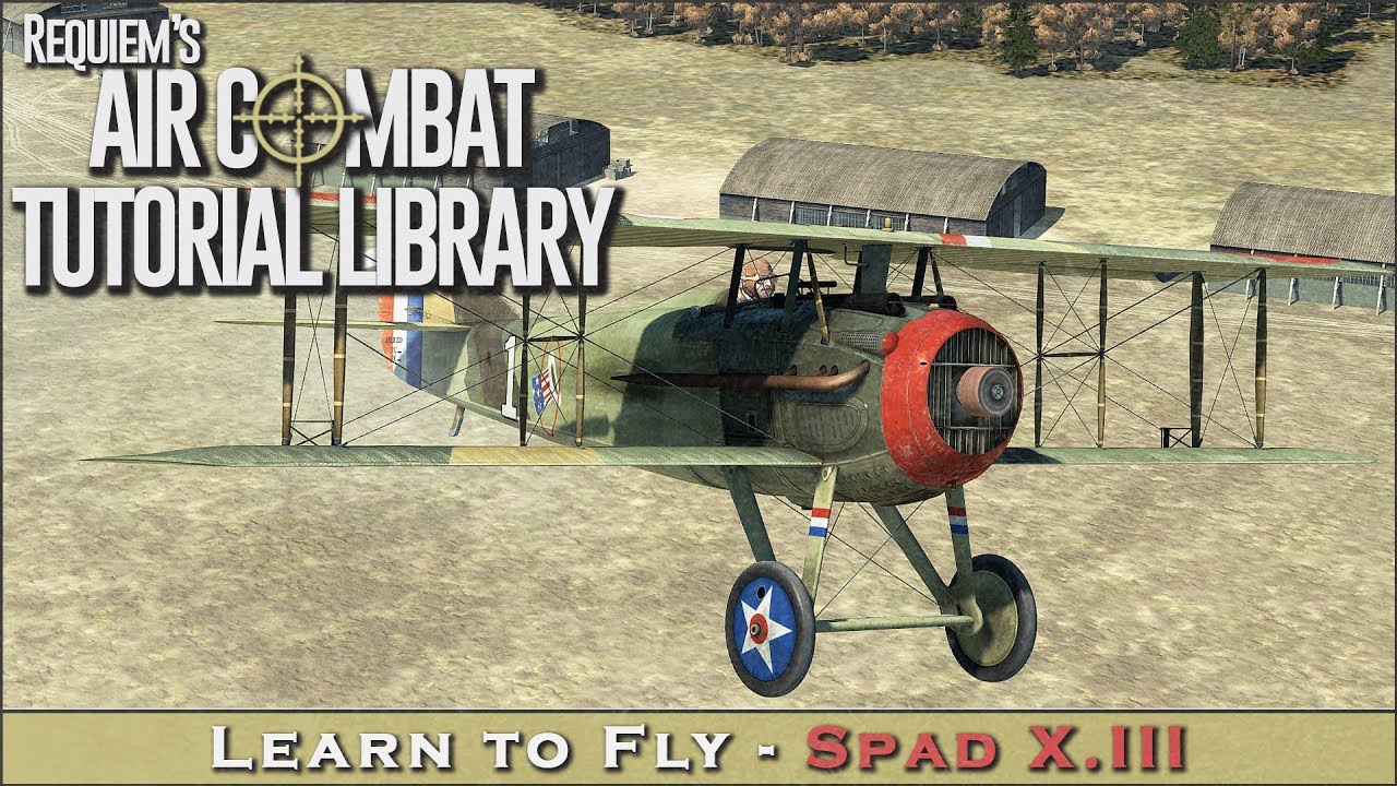 Learn to fly the Spad S.XIII - YouTube