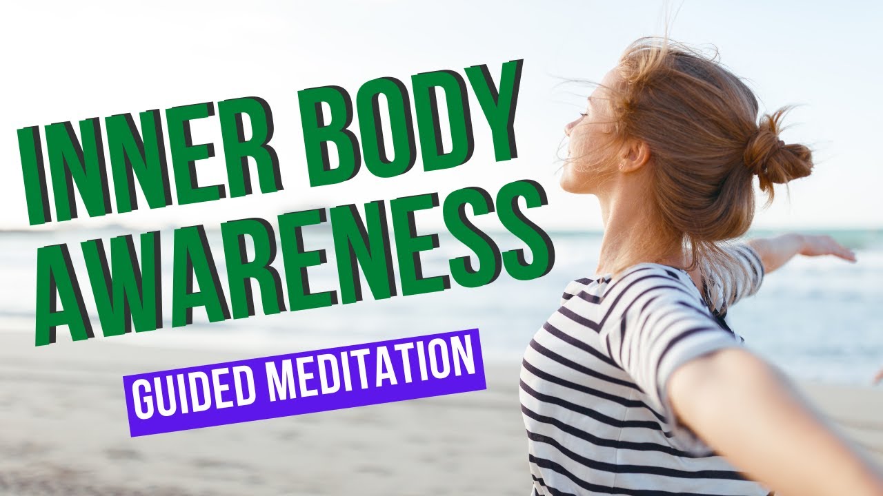 Inner Body Awareness Meditation | Guided Meditation - YouTube