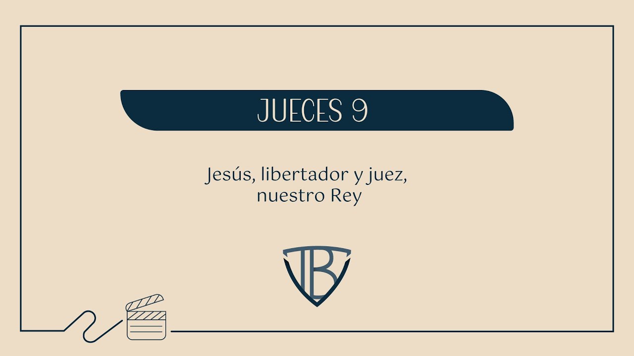 Jueces 9 - Jesús, libertador y juez, nuestro Rey - YouTube