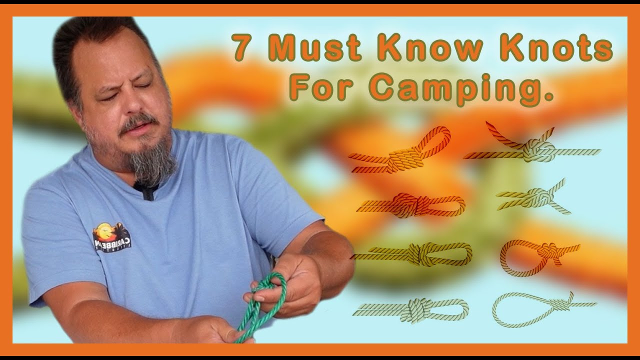 Learn 7 of the most commonly used knots that are perfect for camping ...