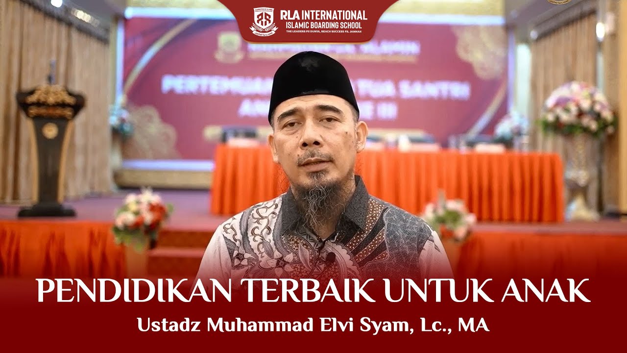 PENTINGNYA BERI PENDIDIKAN TERBAIK UNTUK ANAK | USTADZ MUHAMMAD ELVI ...