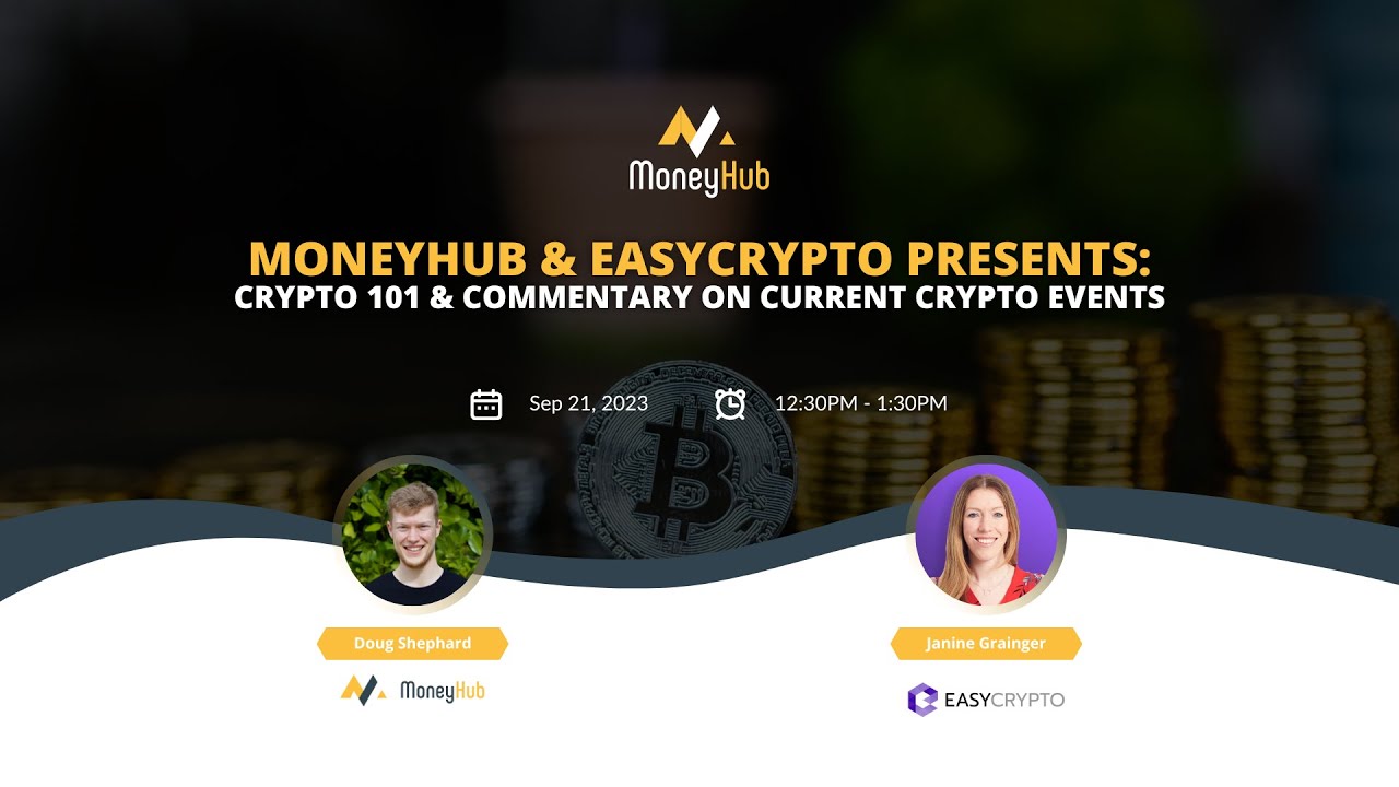 Easy Crypto & MoneyHub present Crypto 101 and Current Events in Crypto - YouTube