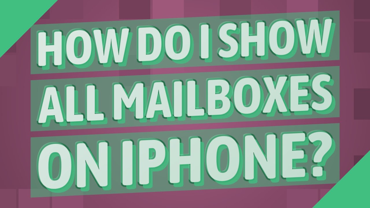 How Do I Show All Mailboxes On IPhone YouTube how-do-i-show-all-mailboxes-on-iphone-youtube