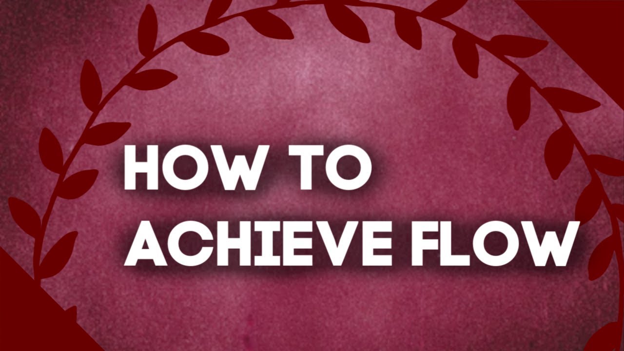Tips For Achieving Flow | Daily Creativity Chats | Flow States - YouTube