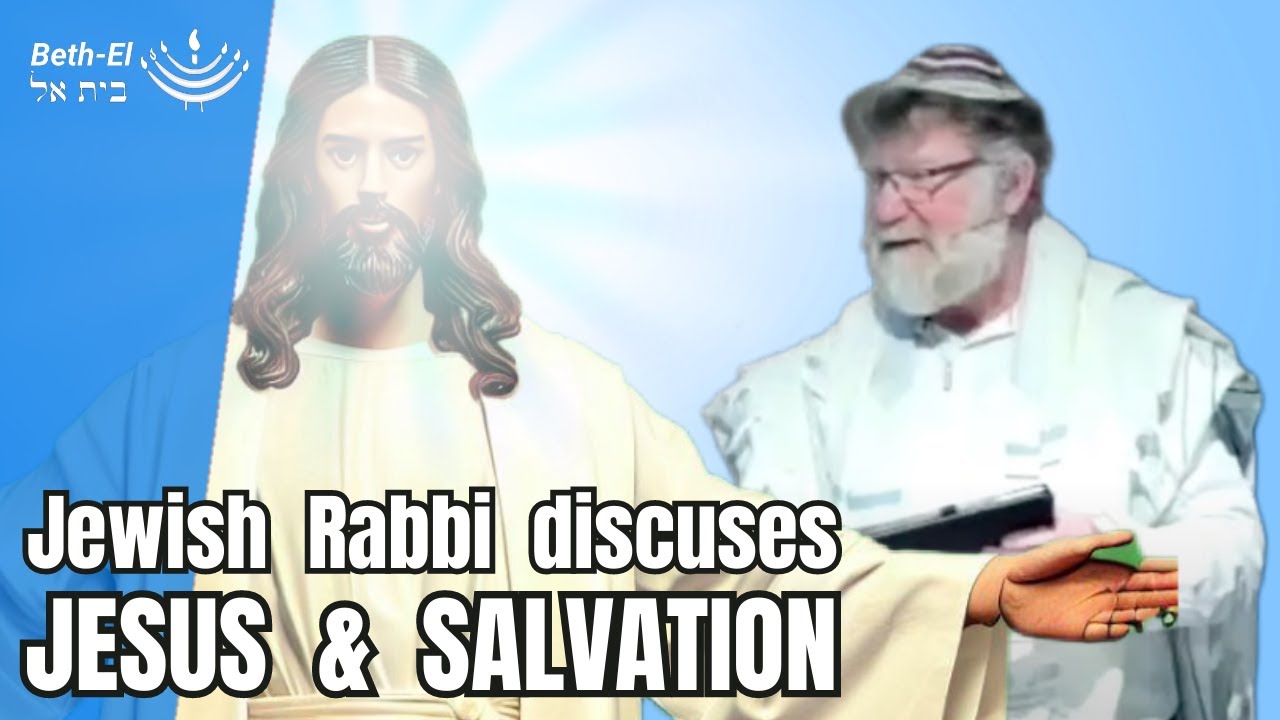 27 May 2023 | Jewish Rabbi discuses Jesus & Salvation - YouTube