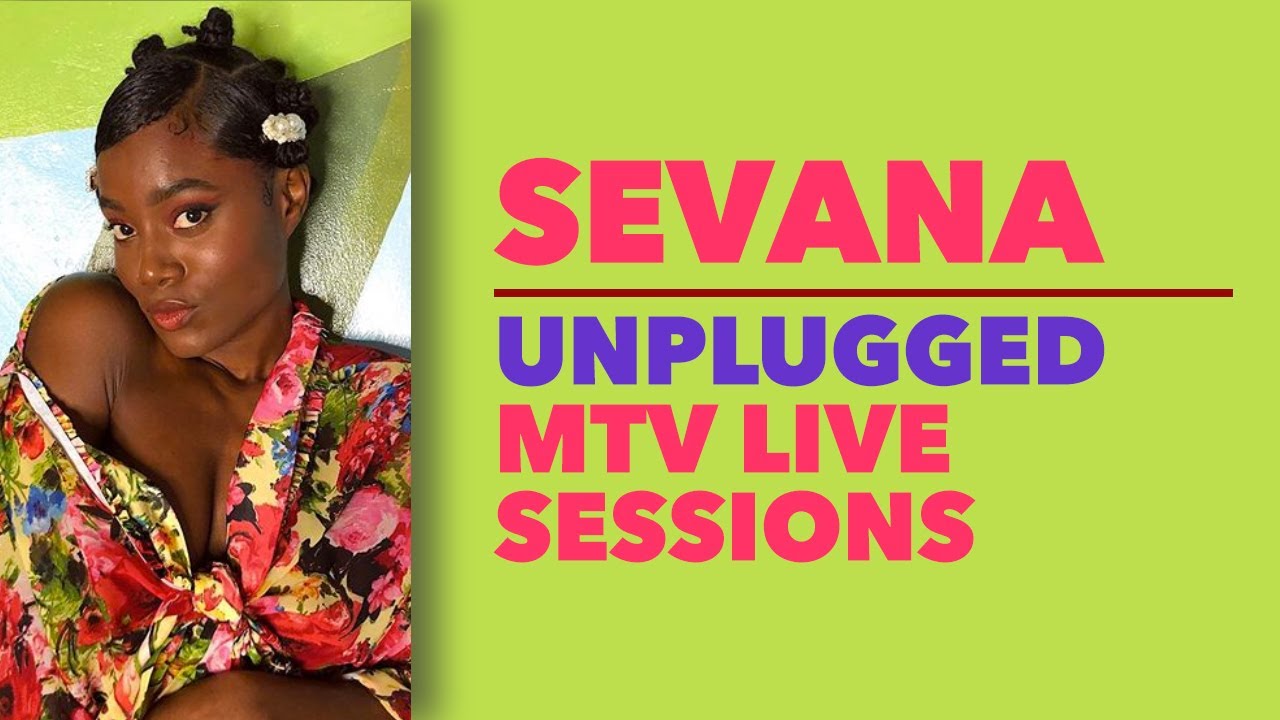 SEVANA performs songs from her BE SOMEBODY E.P. unplugged for MTV Live ...