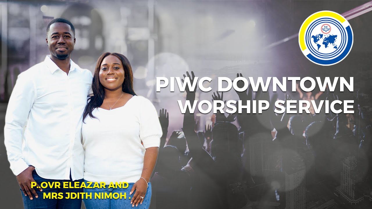 Downtown City - PIWC - 27th November, 2022 - Worship Service - YouTube