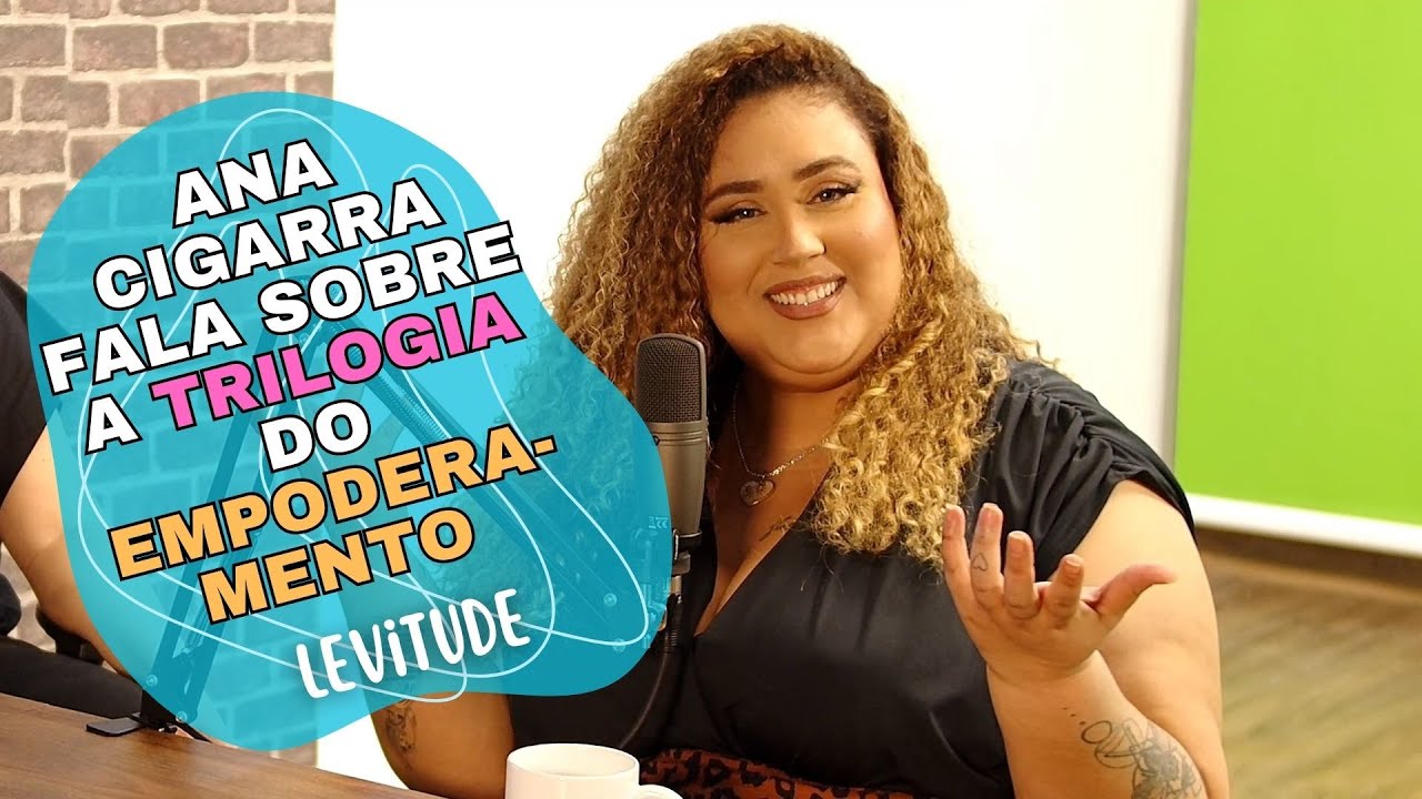 CORTE | LEVITUDE - MULHER DE FIBRA com ANA CIGARRA - PARTE 1 - YouTube