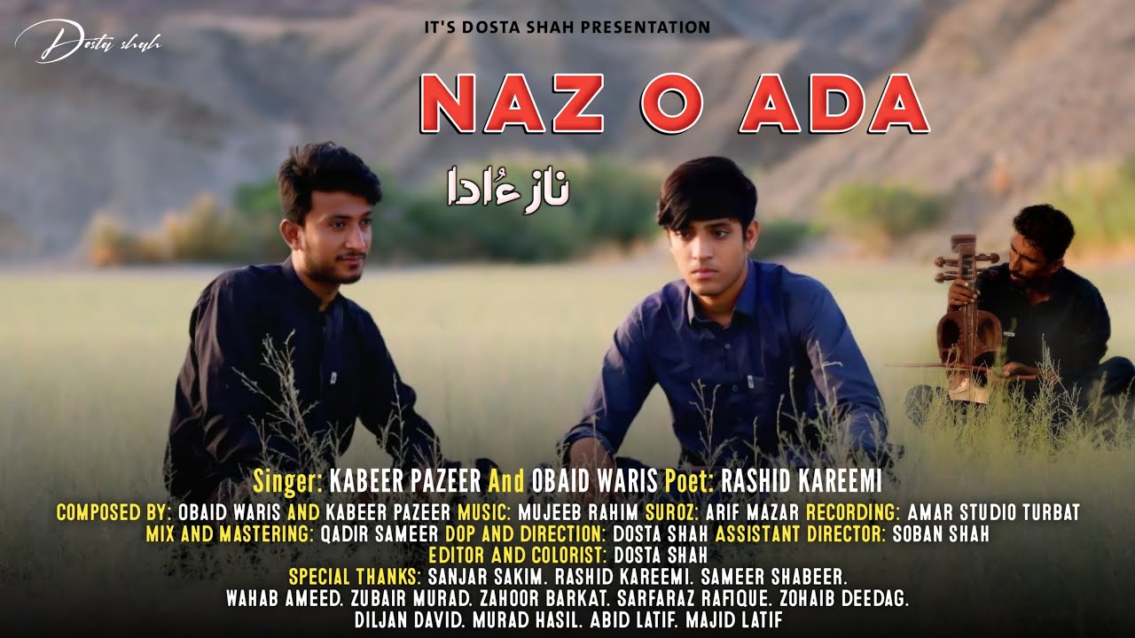 Naz O Adda || KABEER PAZEER And OBAID WARIS || Poet: RASHID KAREEMI ...