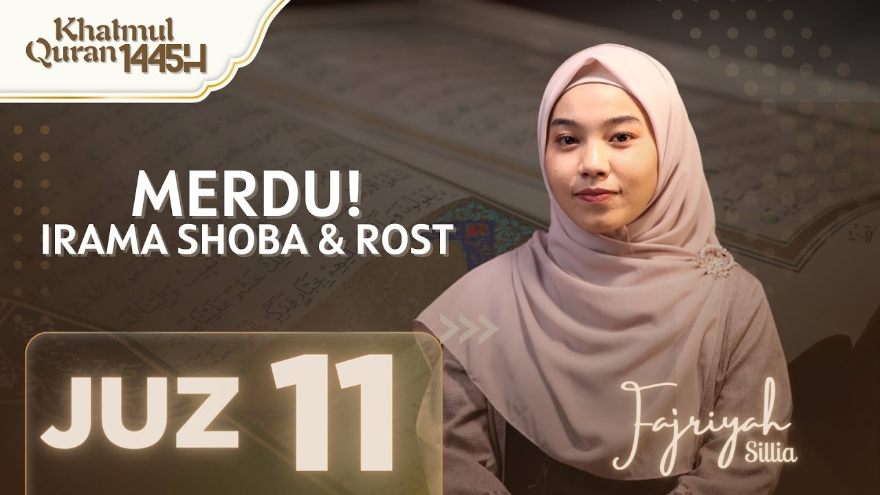 MERDU! JUZ 11 FULL DENGAN IRAMA MIX SHOBA DAN ROST 😍 | FAJRIYAH SILLIA - YouTube