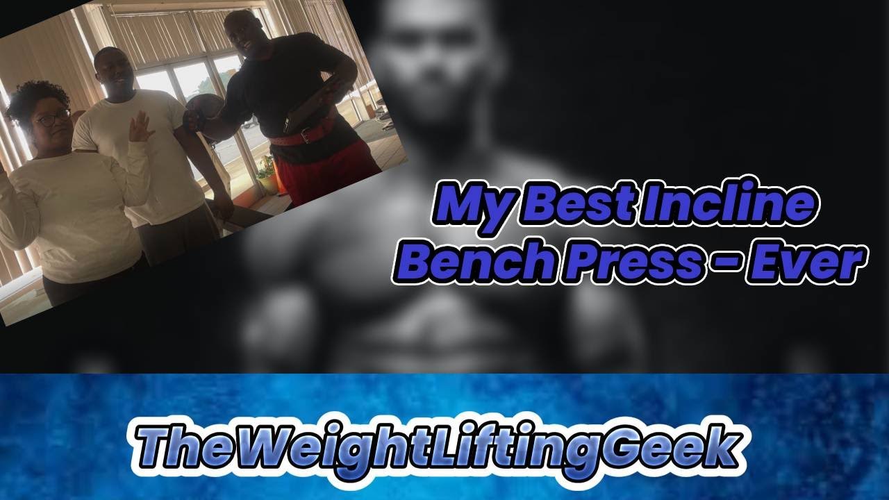 My Best Incline Bench Press Ever - YouTube