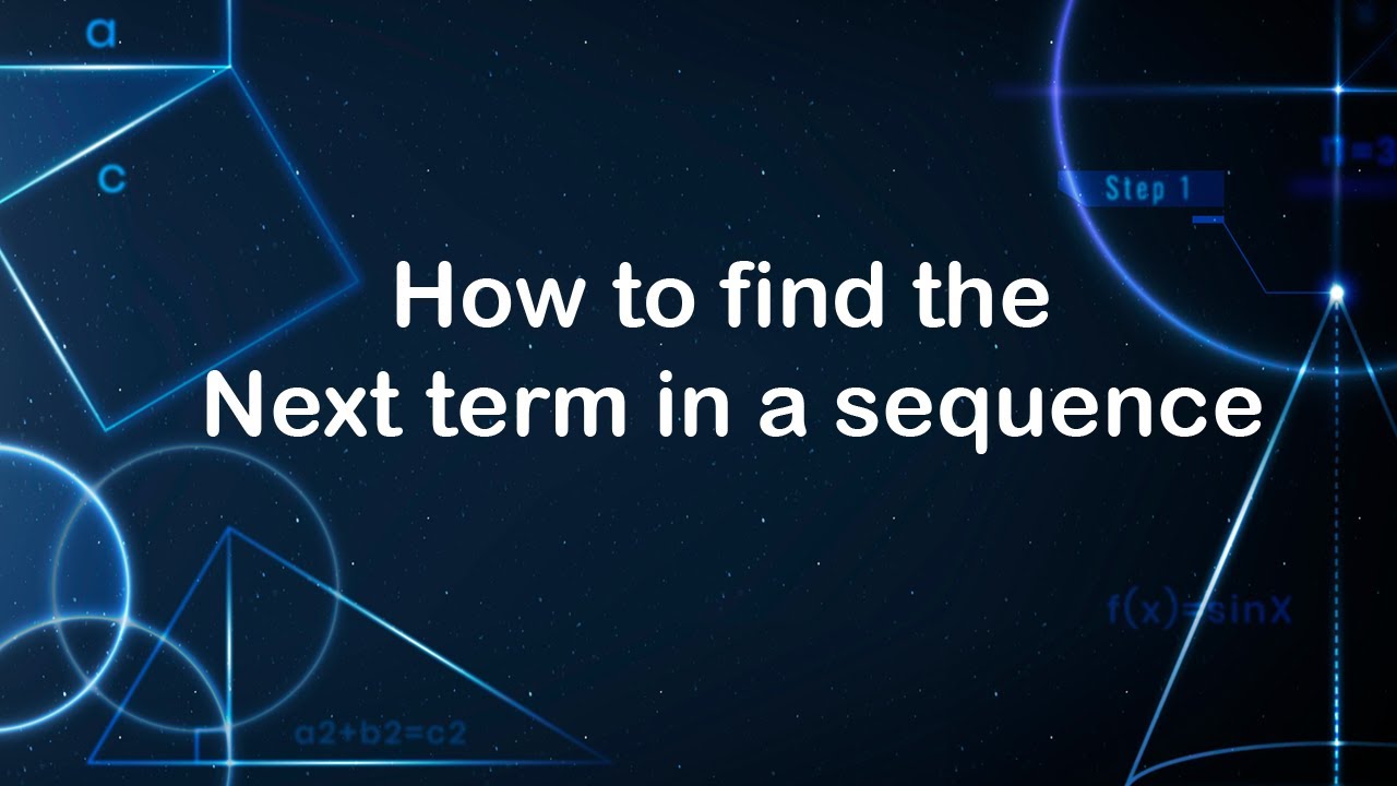 How to find the next term in a sequence - YouTube
