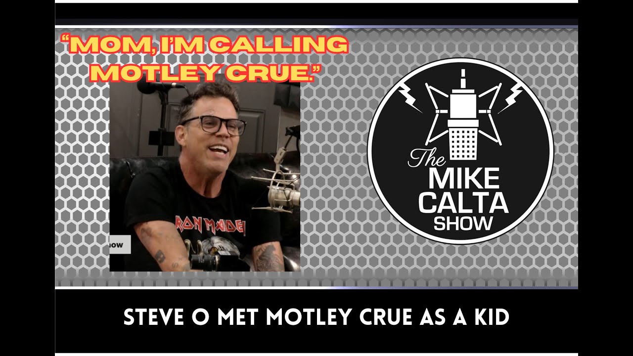 How Steve O Met Motley Crue as a Kid | The Mike Calta Show - YouTube