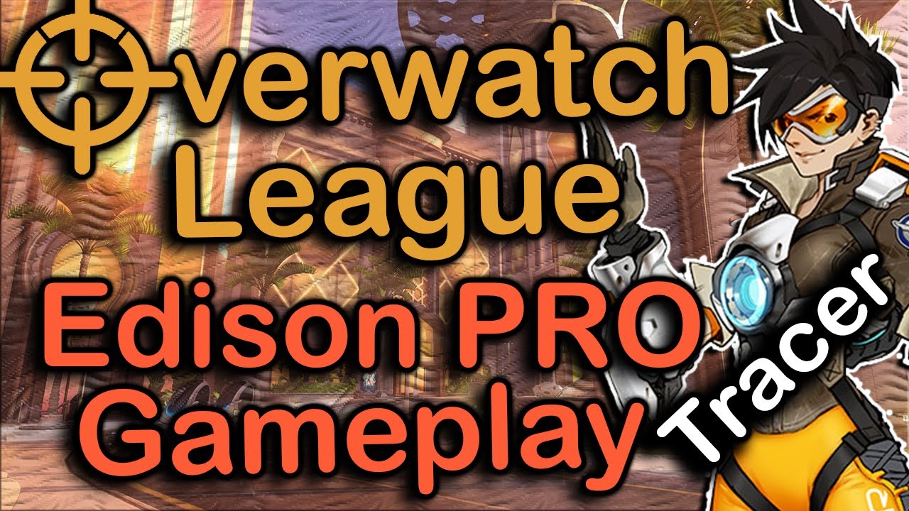 Overwatch League Pro Gameplay | Edison as Tracer | Oasis | Overwatch ...