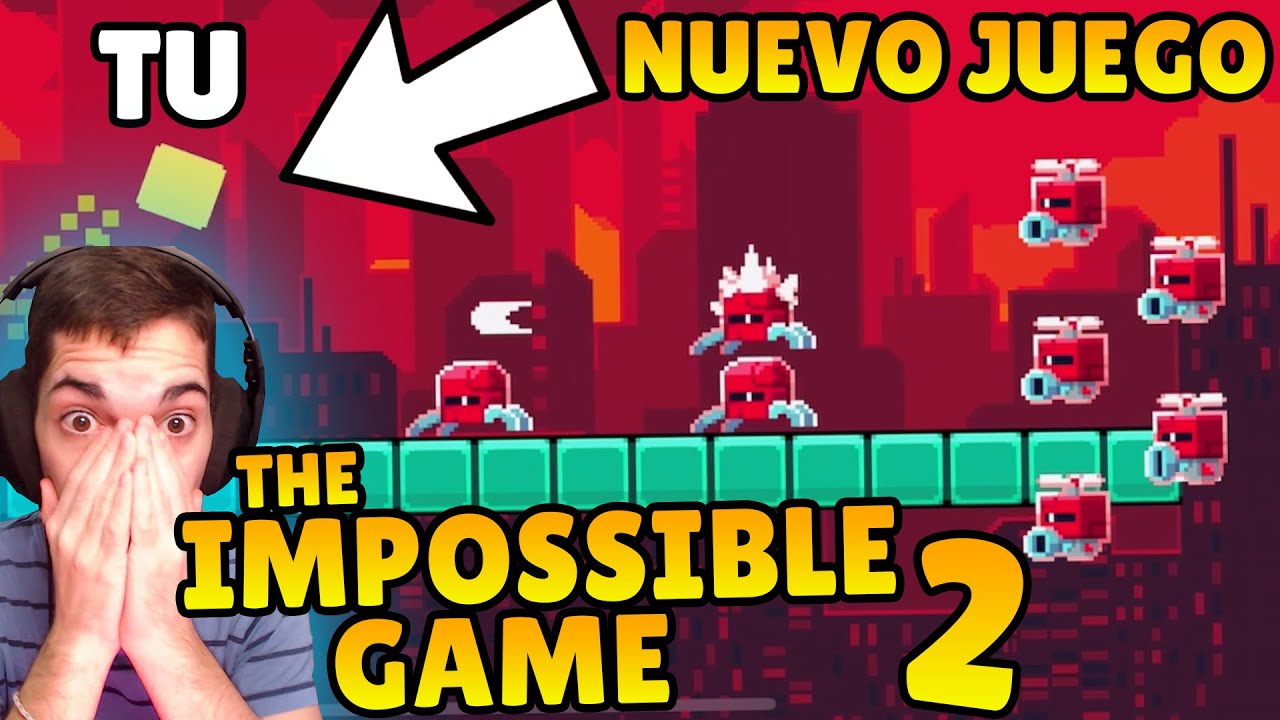 ¡NUEVO JUEGO! THE IMPOSSIBLE GAME 2 (Solo por hoy) ¡ES MAS DIFICIL DE ...