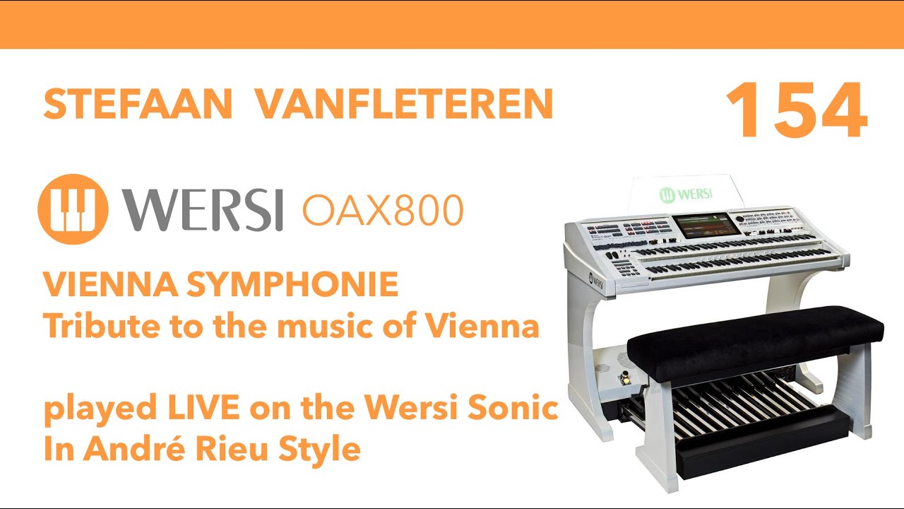 Music of Vienna - Wersi OAX 800 symphonic organ / Stefaan Vanfleteren ...