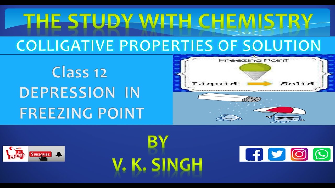 Class 12, Lecture 10 , Depression in freezing point - YouTube