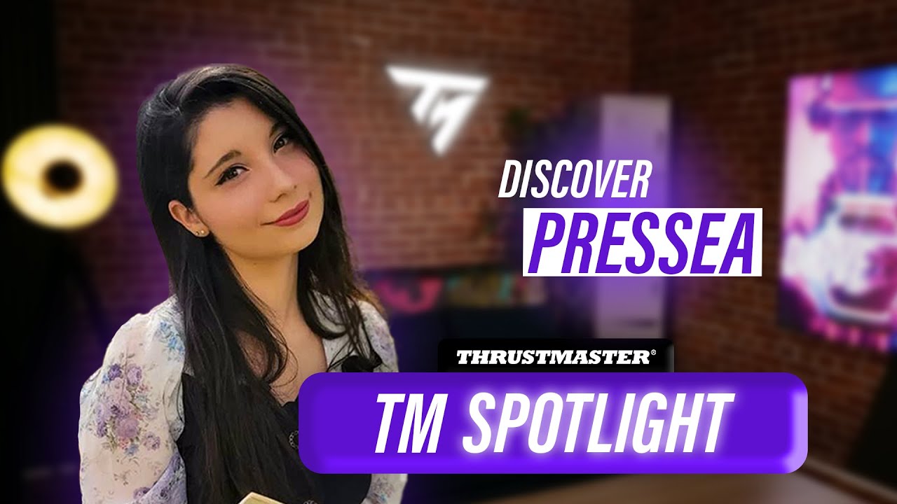 DISCOVER PRESSEA | TM SPOTLIGHT | Thrustmaster - YouTube