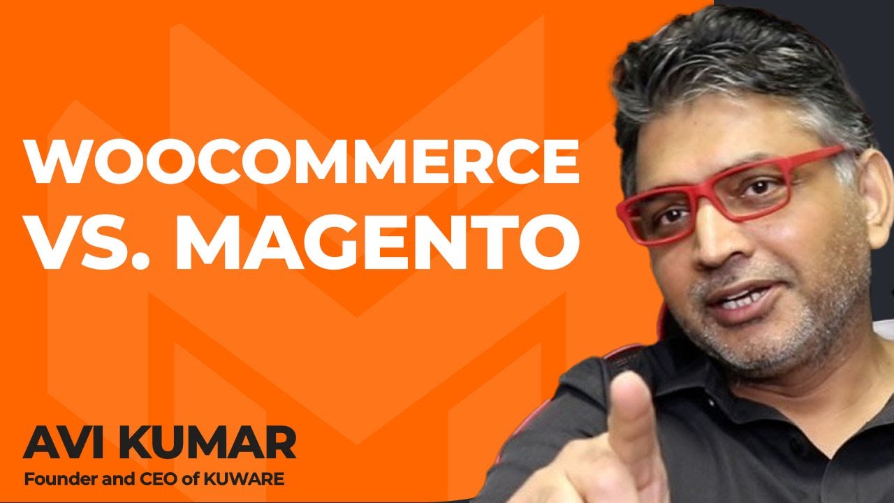 What’s the Difference Between WooCommerce and Magento? With Avi Kumar ...