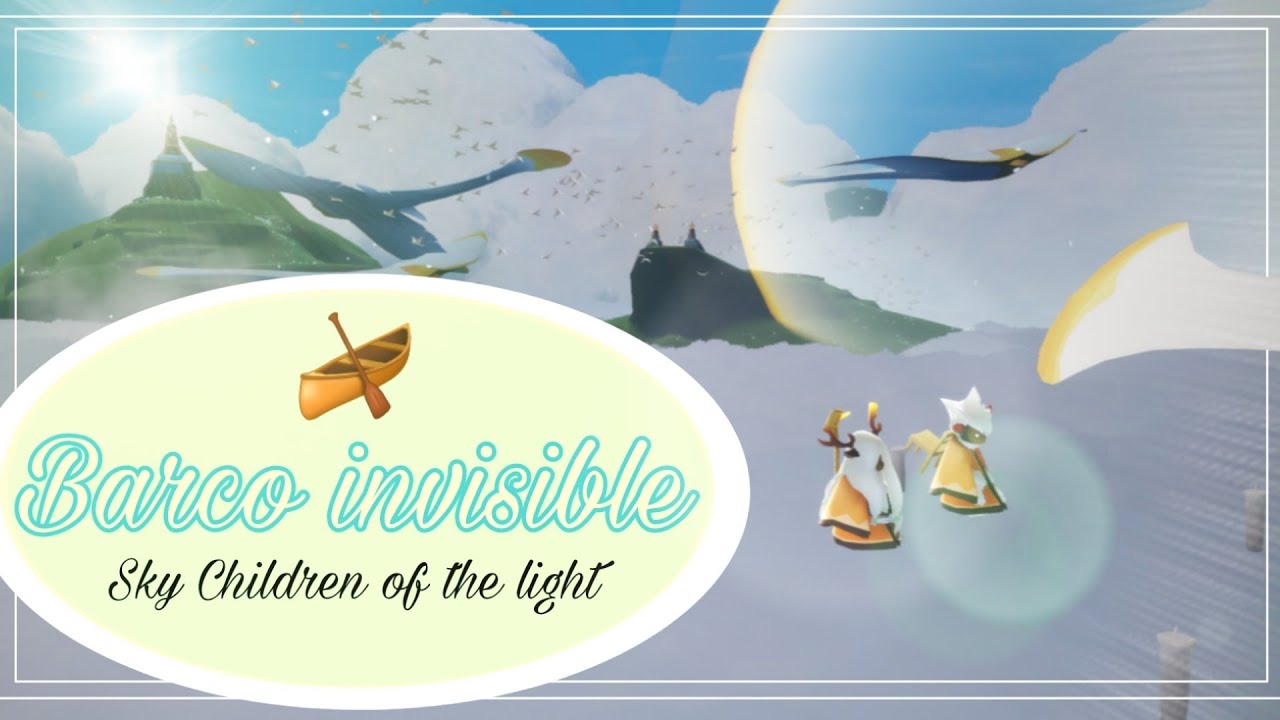 Barco invisible en Sky children of the light - YouTube