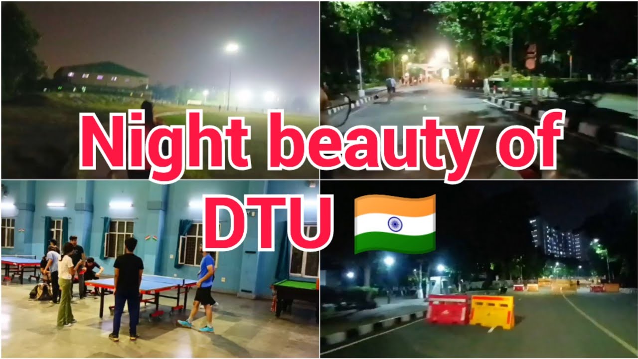 चलिए आज दिखाते हैं आप सब को Night view of DTU 🇮🇳#nightview #dtu #campus ...