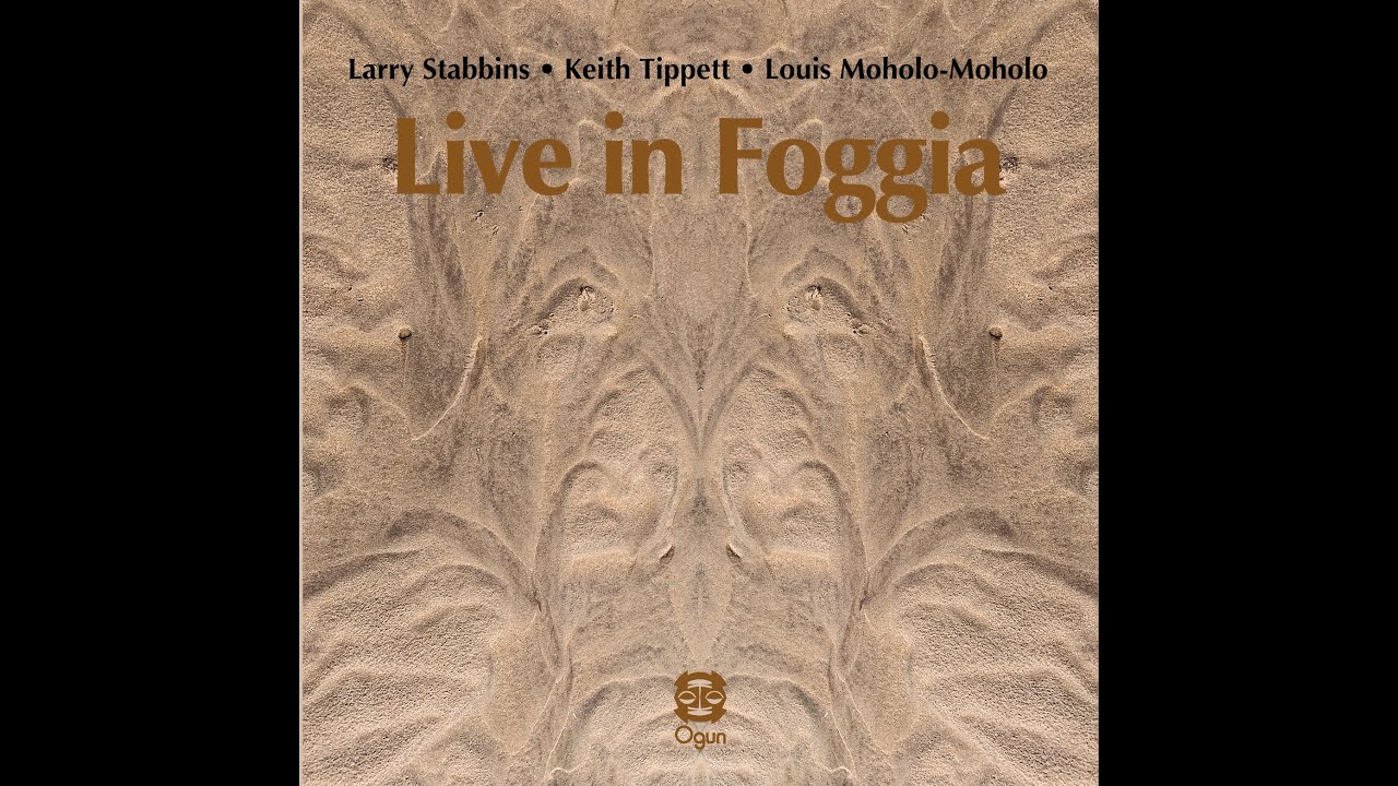 Larry Stabbins, Keith Tippett, Louis Moholo-Moholo - Live in Foggia ...
