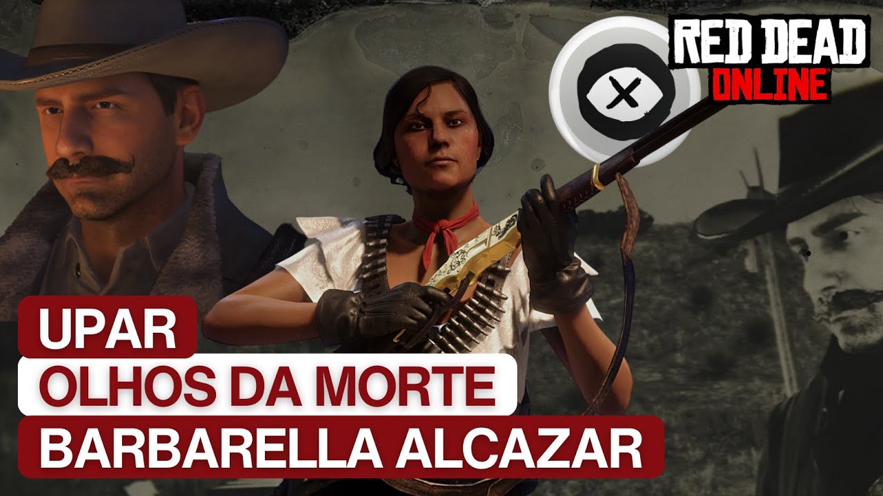 Upar Olhos da Morte com Barbarella Alcazar | RED DEAD ONLINE | Caçador ...