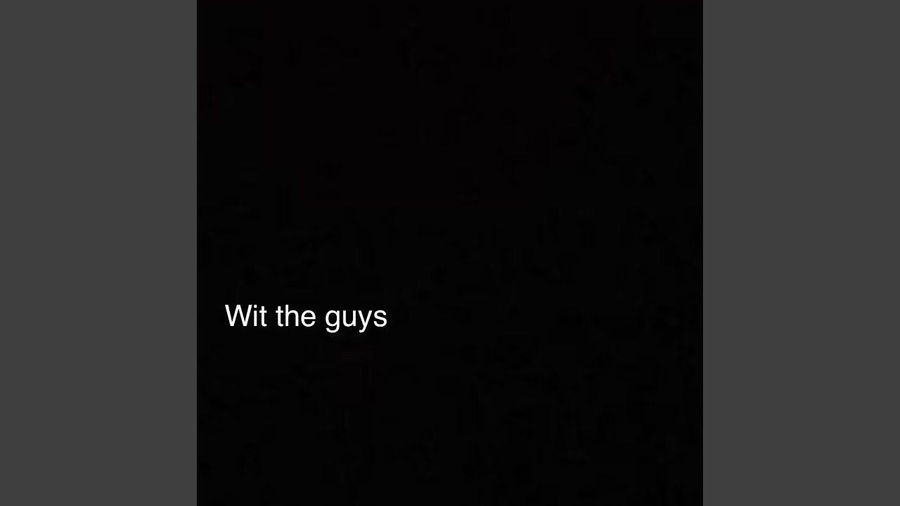 Wit the guys - YouTube