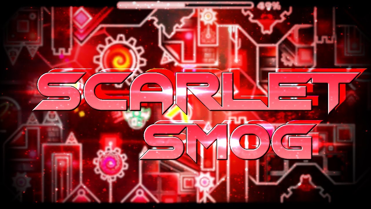 "Scarlet Smog" 100% [Medium DEMON] By ToastLord (Geometry Dash) - YouTube